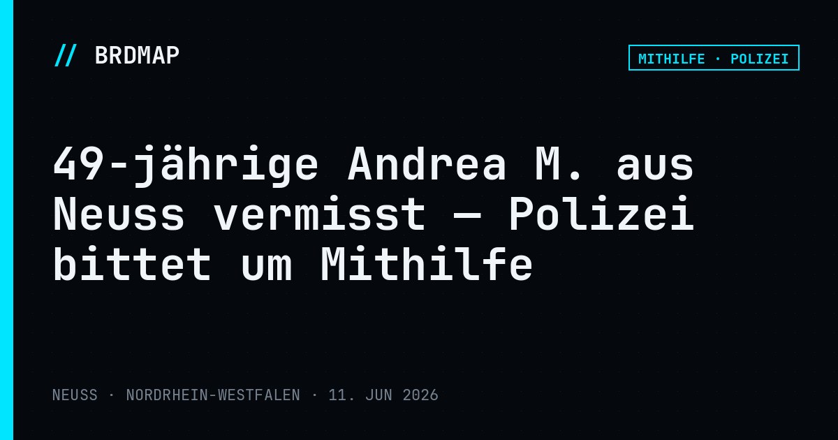 49-jährige Andrea M. aus Neuss vermisst — Polizei bittet um Mithilfe ...